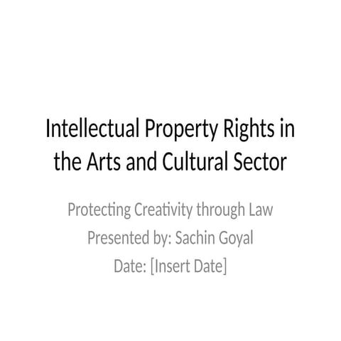 Presentation1 INTELLECTUAL PROPERT RIGHTS IN THE ARTS AND CULTURAL ...
