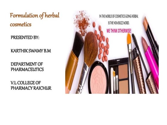 Challenges in formulating Herbal cosmetics | PPT