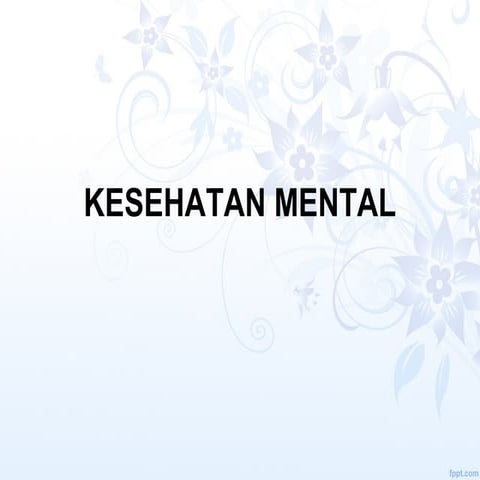 Presentation 1 konsep kesehatan mental - Psikoedukasi | PPT