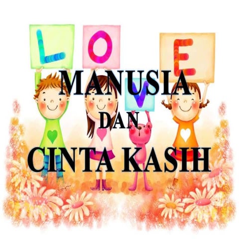 Presentation1 manusia dan cinta kasih | PPTX