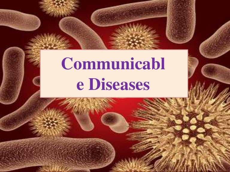 COMMUNICABLE DISEASES COMMUNICABLE DISEASES
