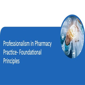 Professionalism in Pharmacy Practice Foundational Principles Powerpoint ...