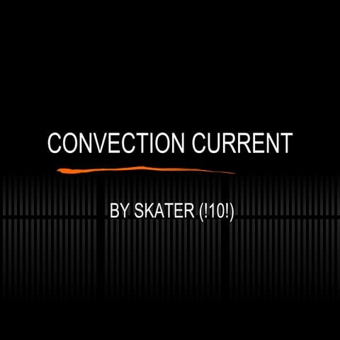 What Is Convection Current Slideshare Convection Currents | PPT