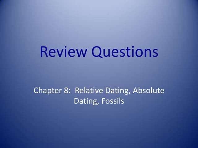 Relative and absolute dating | PPTX