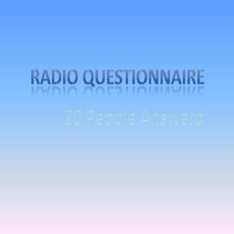 Radio Questionnaire Results | PPT