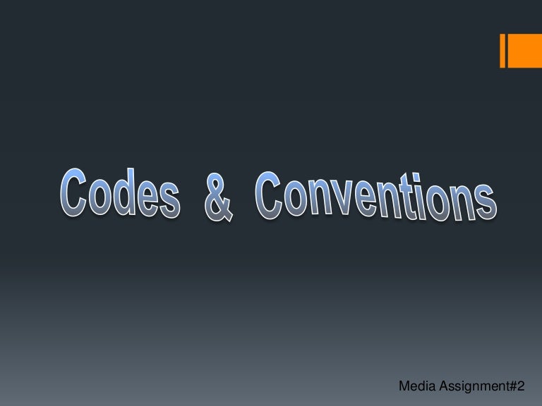 Codes Conventions Codes Conventions