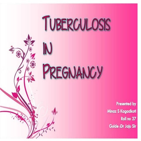Presentation2 pregnancy and tuberculosis | PPTX