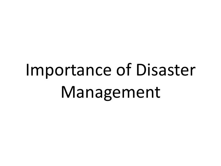 Importance Of Disaster Management importance-of-disaster-management