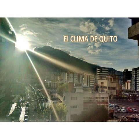 El clima de Quito | PPTX