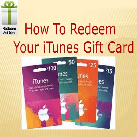 How To Redeem iTunes Gift Card | PPT | Free Download