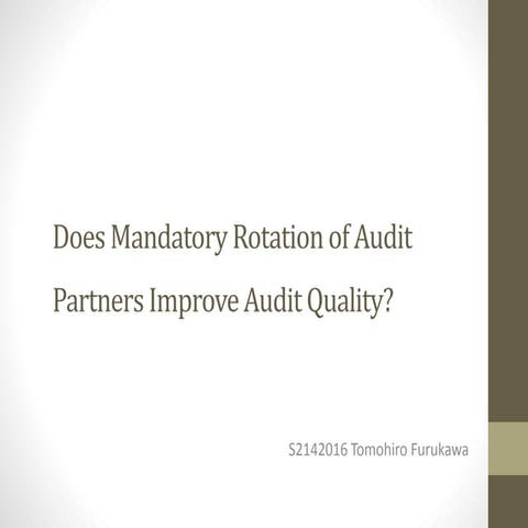Does Mandatory Rotation of Audit Partners Improve Audit Quality? | PPT