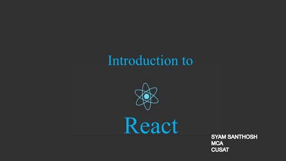 Presentation On An Introduction To Reactjs Ppt