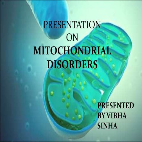 MITOCHONDRIAL DISORDER | PPTX
