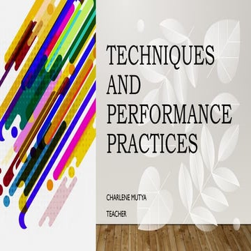 Contemporary arts techniques and performance practices | PPTX