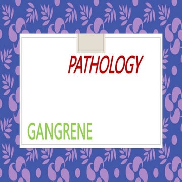 Pathology Gangrene | PPTX