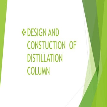 DESIGN AND CONSTRUCTION OF DISTILATION COLUMN.pptx
