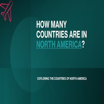 How many Countries are in North America? | PPT