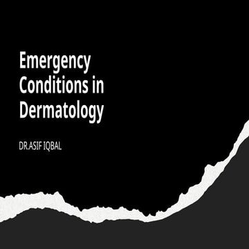 Describing Emergency conditions in Dermatology | PPT