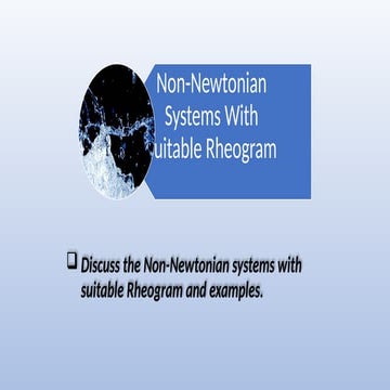 Discuss The Non-Newtonian Systems With Suitable Rheogram And Examples ...
