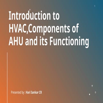 Introduction to Hvac,Components of AHU and its functioning | PPTX