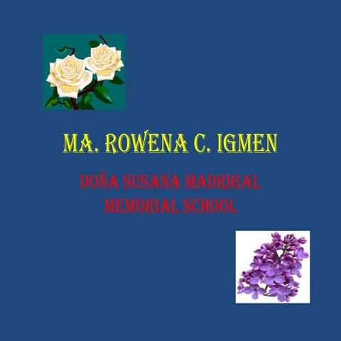 Presentation 2 ma. rowena c. igmen | PPTX