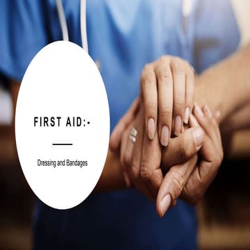 First aid , bandage and dressing | PPTX
