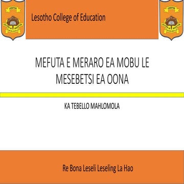 MEFUTA E MERARO EA MOBU LE MESEBETSI EA OONA | PPTX