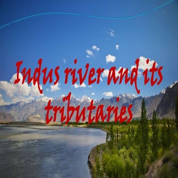 Remake slide of Indus River and Its tributaries.pptx