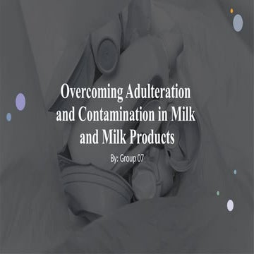 Overcoming Adulteration and Contamination in Milk and Milk Products.pptx