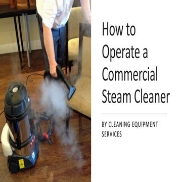 Safety Precautions for Using Industrial Steam Cleaners: Must-Know Tips ...