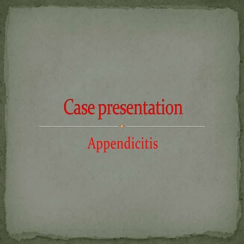 Presentation 2‏1‏ appendicitis | PPT
