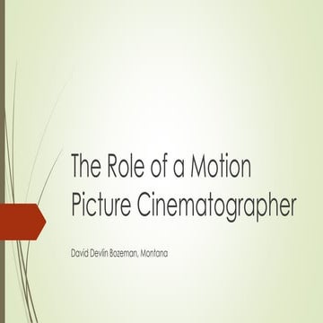 The Role of a Motion Picture Cinematographer | PPT