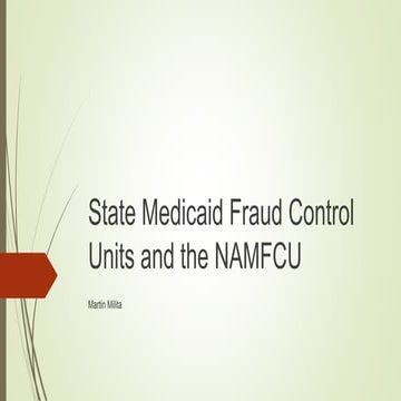 State Medicaid Fraud Control Units and the NAMFCU | PPTX