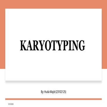 Karyotyping , purpose, significance and method presentation entation | PPTX