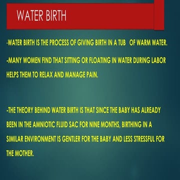 Water birth- obstetrics & gynecological nursing pptx | PPTX