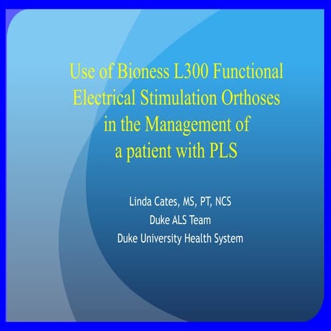 Presentation 225 b linda cates use of bioness l300 functional ...