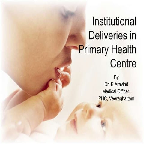 Institutinal Deliveries in PHCs | PPTX