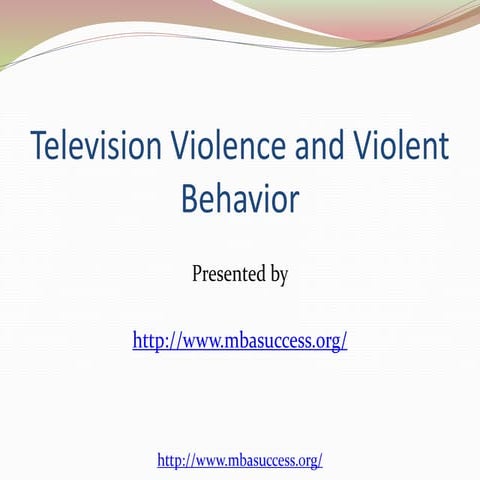 Television violence and violent behavior | PPTX