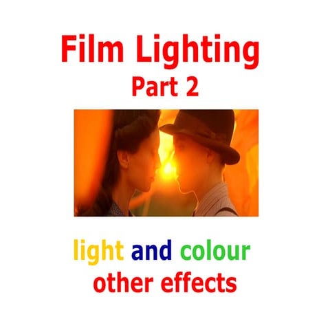 Film lighting, light and colour part 2 | PPT | Video Production ...