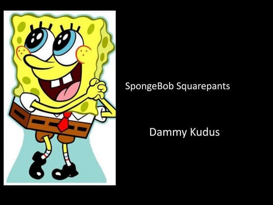 Spongebob squarepants presentation | PPTX | Family/Children | Genres