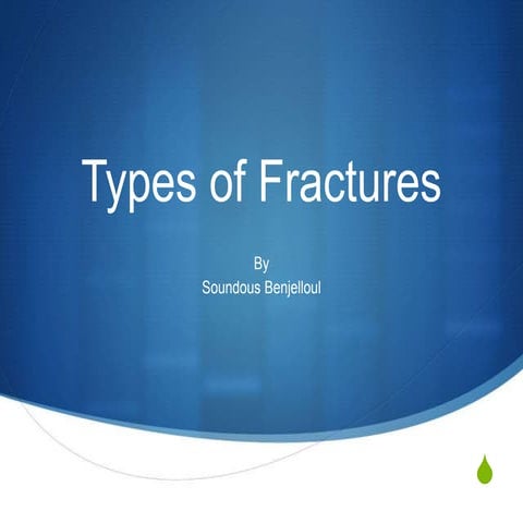 Presentation3 Types of fracture | PPT | Free Download