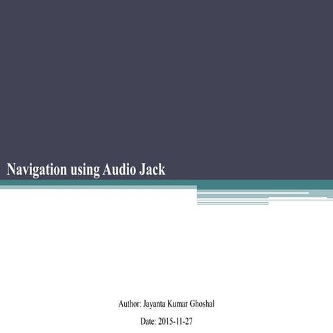 Navigation Using Audio Jack | PPT