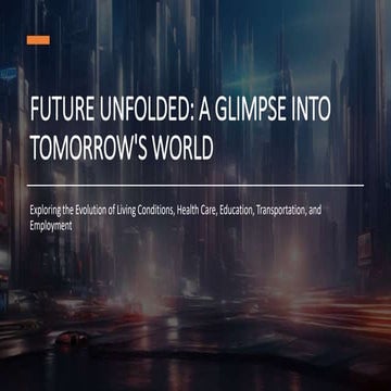 A GLIMPSE INTO TOMORROW'S WORLD .pptx