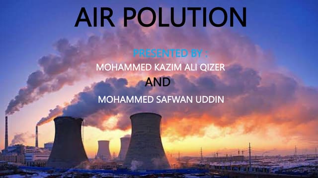 Air Pollution (slide presentation) | PPTX