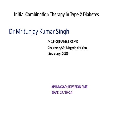 Initial combination therapy in type2 diabetes mellitus | PPTX