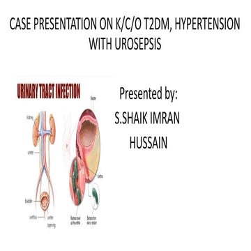 Known case of type 2 Diabetes Mellitus with hypertension with urosepsis ...