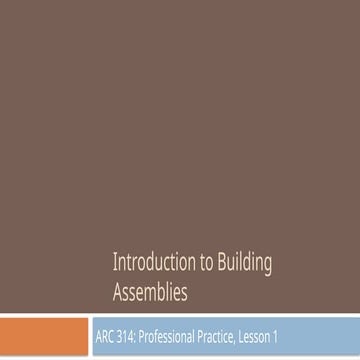 Presentation 314-1 - Introduction to Building Assemblies.pptx