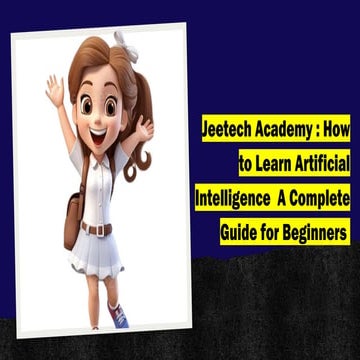 Jeetech Academy : How to Learn Artificial Intelligence A Complete Guide ...