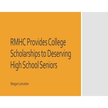 RMHC Provides College Scholarships to Deserving High School Seniors | PPTX