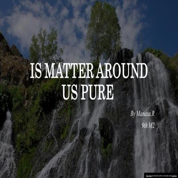 IS MATTER AROUND US PURE | PDF
